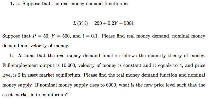 Solved 1. a. Suppose that the real money demand function is: | Chegg.com