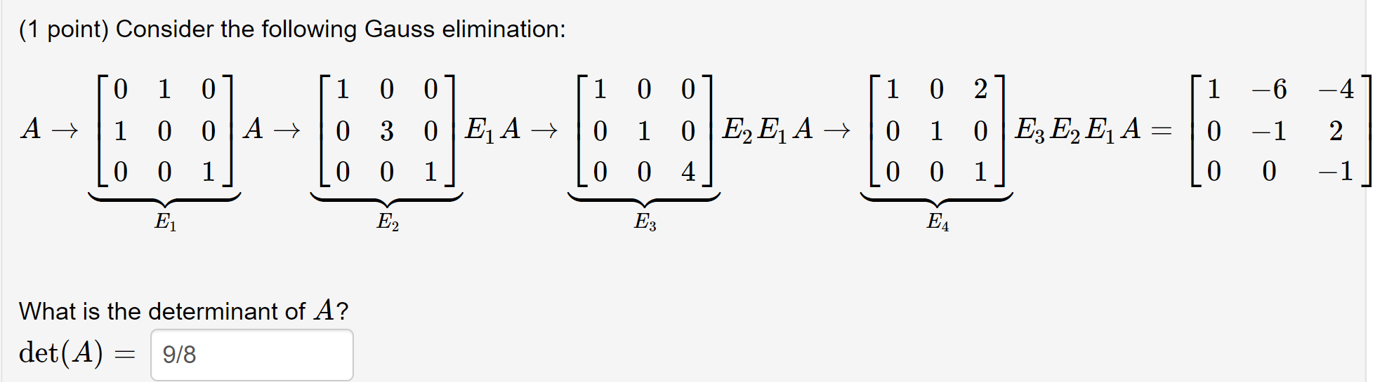 Solved Consider the following Gauss elimination What is the | Chegg.com