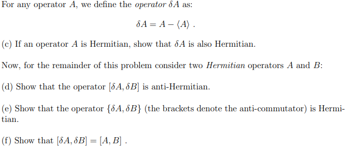 Solved For any operator A we define the operator 8A as: SA = | Chegg.com