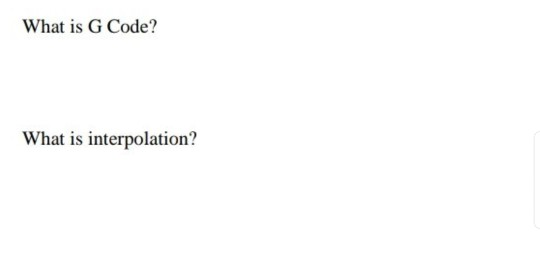 Solved What is G Code? What is interpolation? Write 5 G | Chegg.com