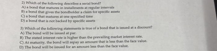 Solved 2) Which of the following describes a serial bond? A) | Chegg.com