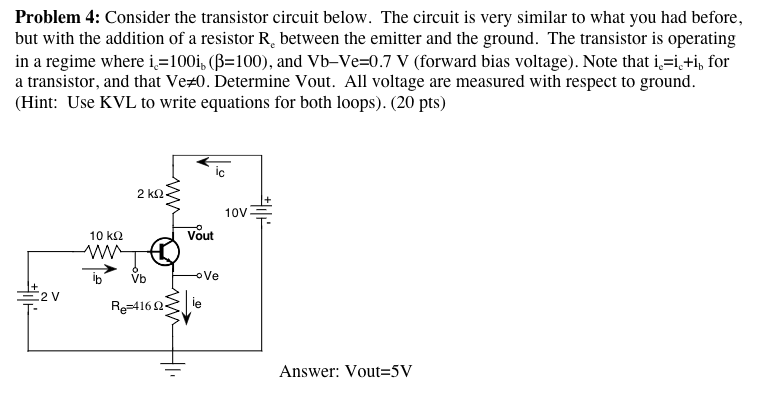 Solved Problem 4: Consider the transistor circuit below. The | Chegg.com