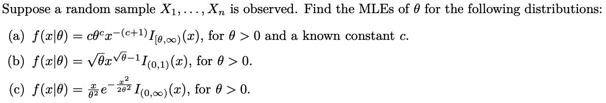Solved Suppose a random sample X1,…,Xn is observed. Find the | Chegg.com