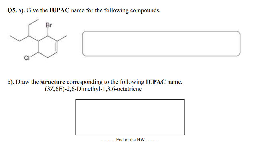 Solved Q5. a). Give the IUPAC name for the following | Chegg.com