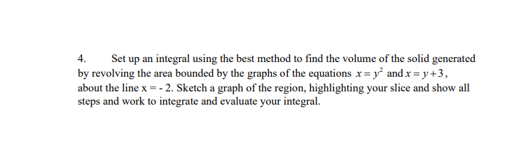 Solved 4. Set up an integral using the best method to find | Chegg.com