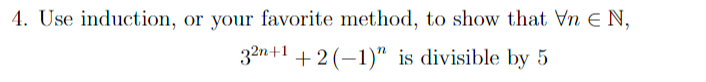Solved 1. Use induction, or your favorite method, to show | Chegg.com