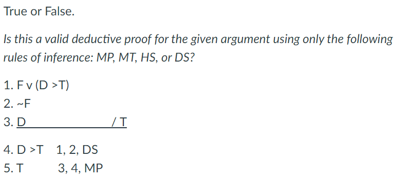 Solved True or False. Is this a valid deductive proof for | Chegg.com
