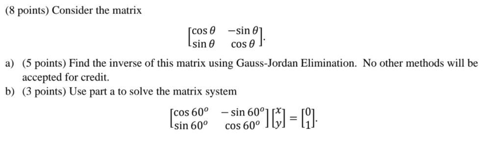 Solved (8 points) Consider the matrix el [cos e -sin Lsin e | Chegg.com