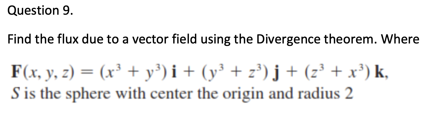 Solved Find the flux due to a vector field using the | Chegg.com