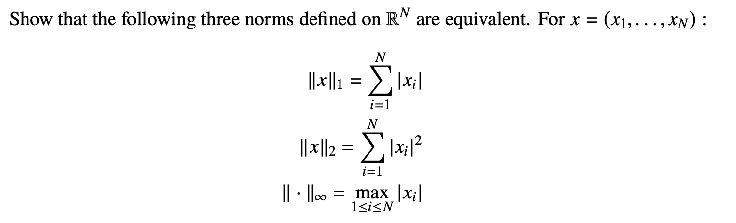 Solved Show that the following three norms defined on RN are | Chegg.com