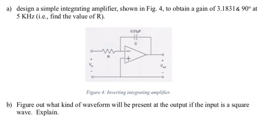 Solved a) design a simple integrating amplifier, shown in | Chegg.com