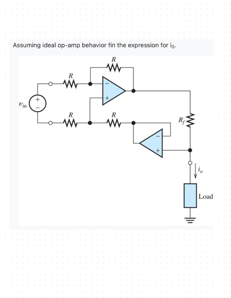 Solved Assuming ideal op-amp behavior fin the expression for | Chegg.com