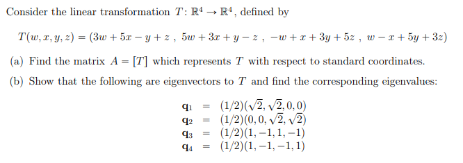 Solved Consider the linear transformation T: R4-R4, defined | Chegg.com