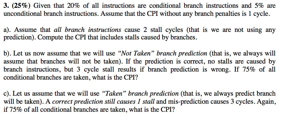 Solved 3. (25%) Given that 20% of all instructions are | Chegg.com
