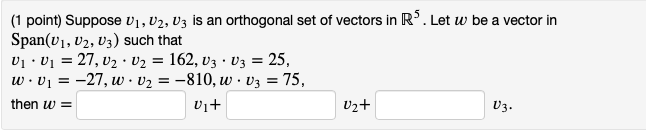 Solved (1 point) Suppose V1, V2, Uz is an orthogonal set of | Chegg.com