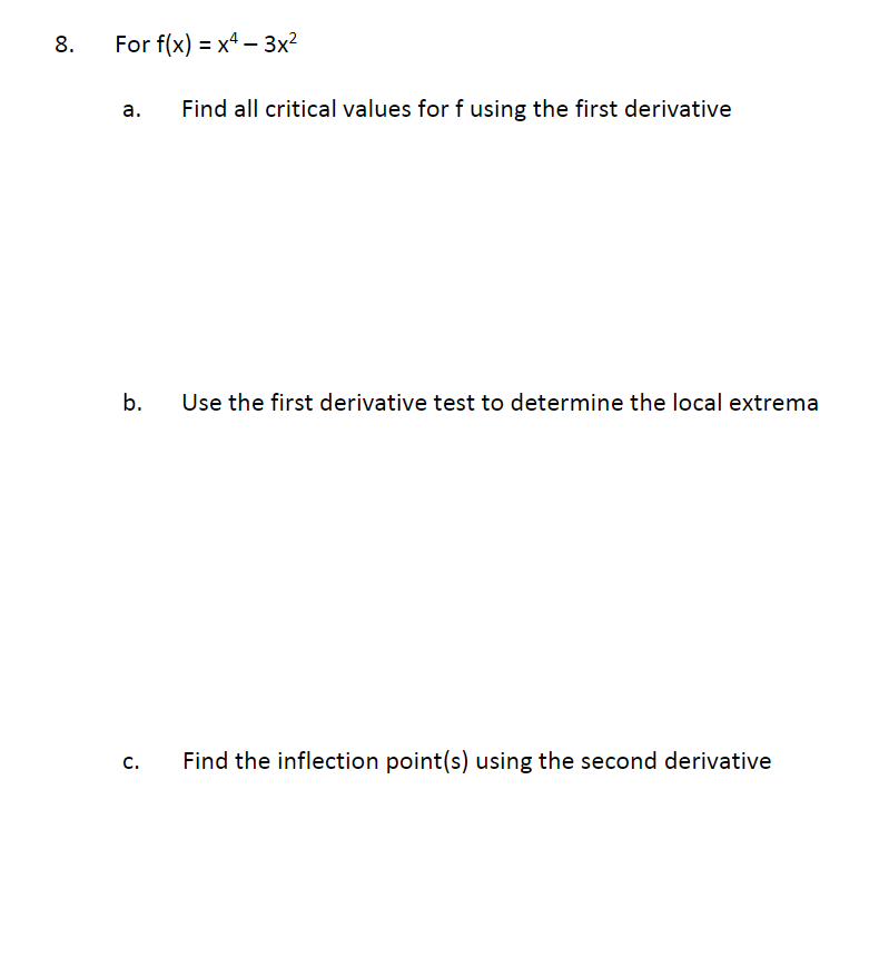 Solved or f(x)=x4−3x2 a. Find all critical values for f | Chegg.com