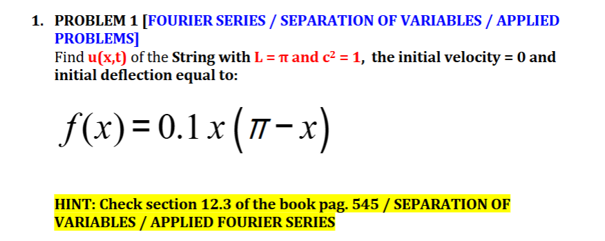 Solved PROBLEM 1 [FOURIER ﻿SERIES ?? ﻿SEPARATION OF | Chegg.com