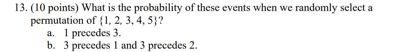 Solved 13. (10 points) What is the probability of these | Chegg.com