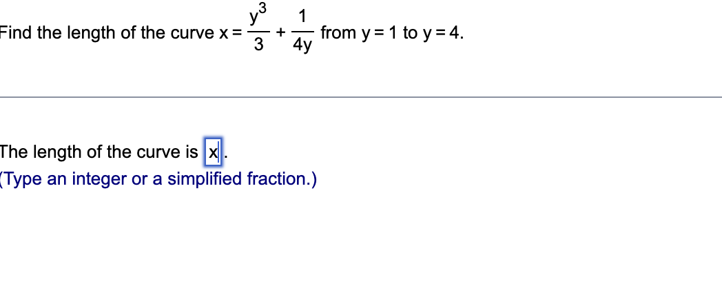 Solved Find the length of the curve x=3y3+4y1 from y=1 to | Chegg.com