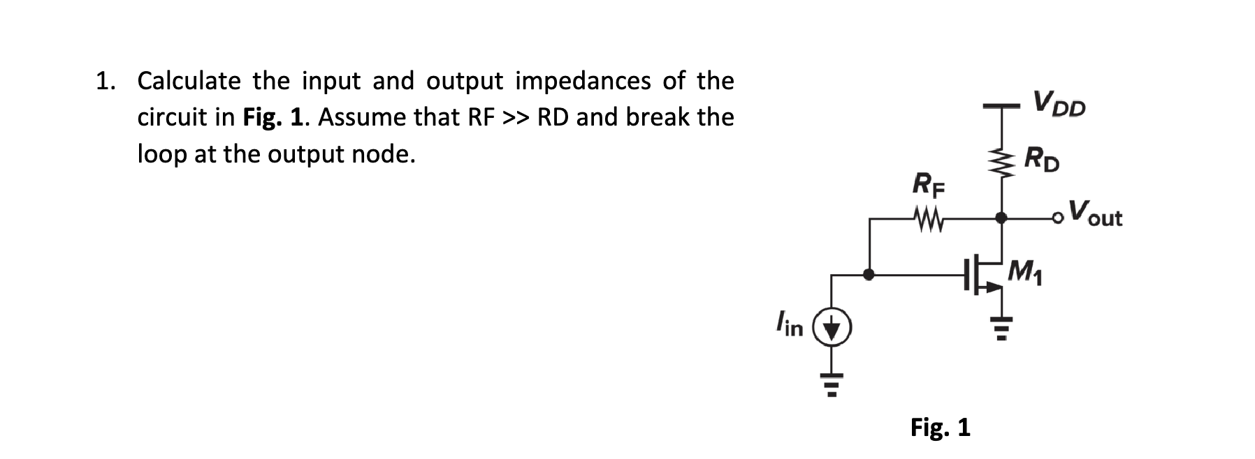 Solved 1 Calculate The Input And Output Impedances Of The 