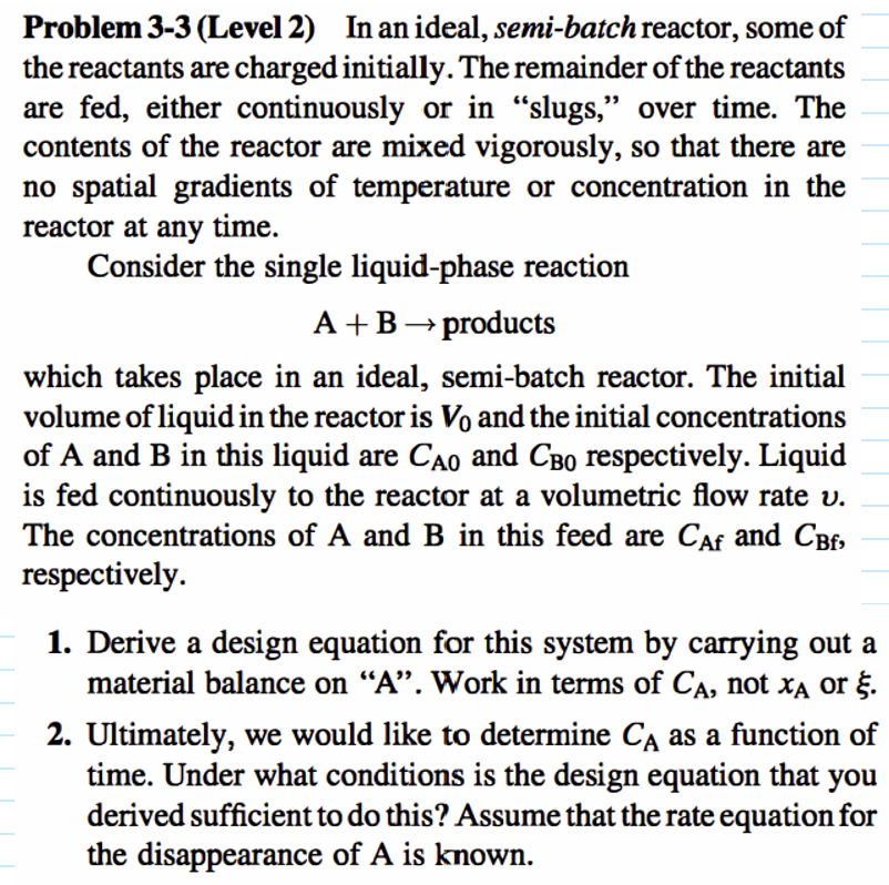 Solved Problem 3-3(Level 2) ﻿In an ideal, semi-batch | Chegg.com