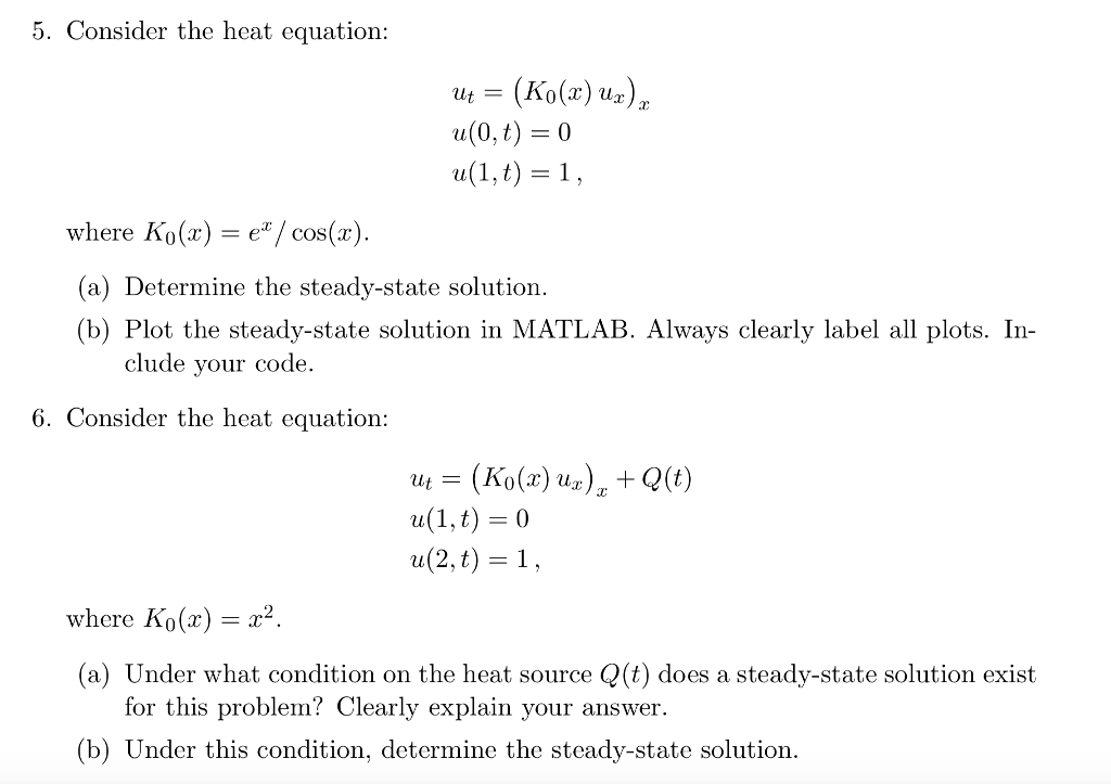 Solved 5. Consider the heat equation Ku) a(0,t) = 0 where | Chegg.com
