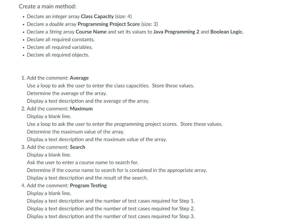 Solved Create a main method: • Declare an integer array | Chegg.com