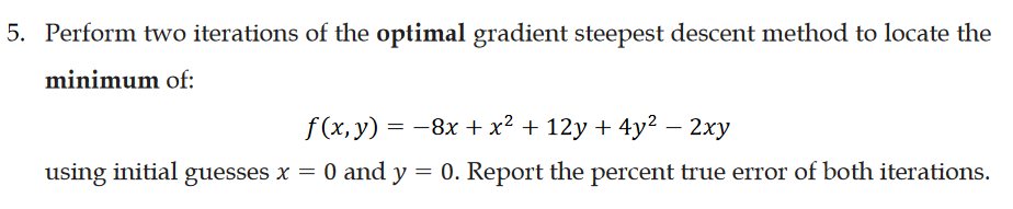 Solved 5 Perform Two Iterations Of The Optimal Gradient