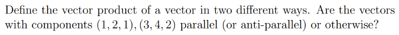 Solved Define the vector product of a vector in two | Chegg.com