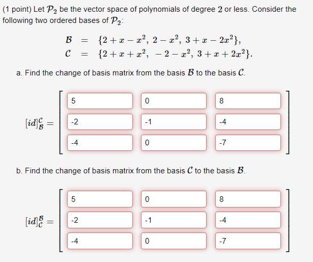 Solved (1 point) Let P, be the vector space of polynomials | Chegg.com