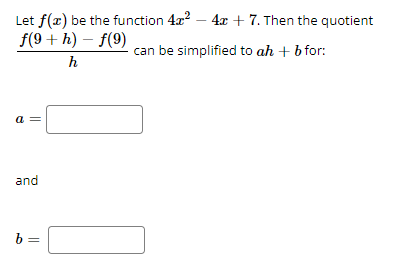 Solved Let f(x) be the function 4x2−4x+7. Then the quotient | Chegg.com