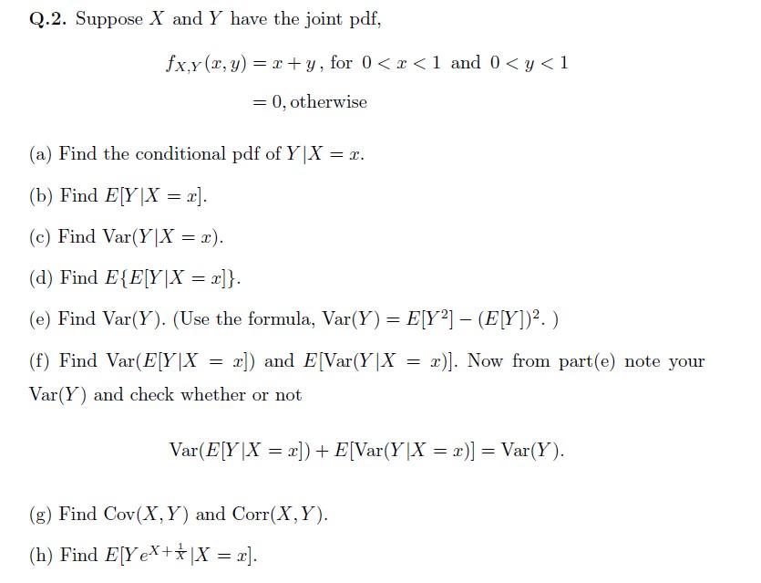 Solved Q.2. Suppose X and Y have the joint pdf, fx,y(2,y) = | Chegg.com