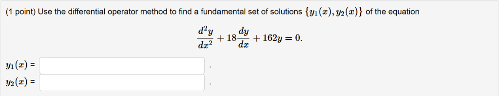 Solved (1 point) Use the differential operator method to | Chegg.com
