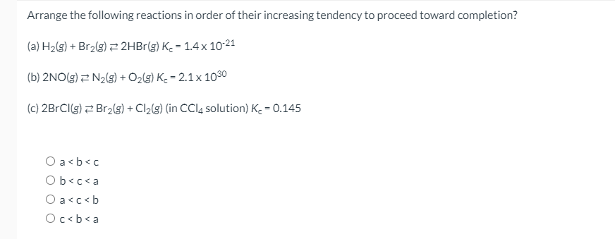 Solved Arrange the following reactions in order of their | Chegg.com