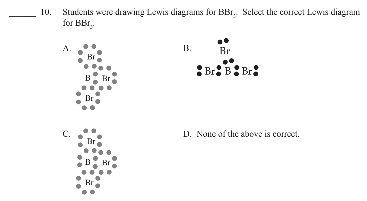 Solved Students were drawing Lewis diagrams for BBr3. Select | Chegg.com