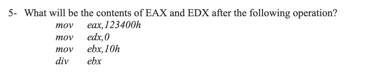 Solved mov 5- What will be the contents of EAX and EDX after | Chegg.com