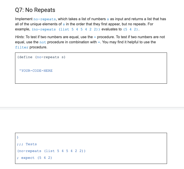 Solved Q7: No Repeats Implement no-repeats, which takes a | Chegg.com