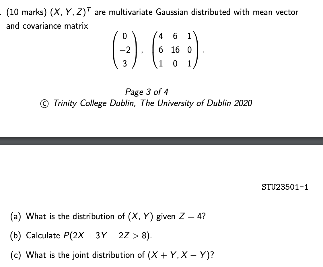 Solved (10 marks) (X,Y,Z)T are multivariate Gaussian | Chegg.com