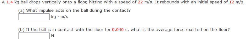 Solved A 1.4 kg ball drops vertically onto a floor, hitting | Chegg.com