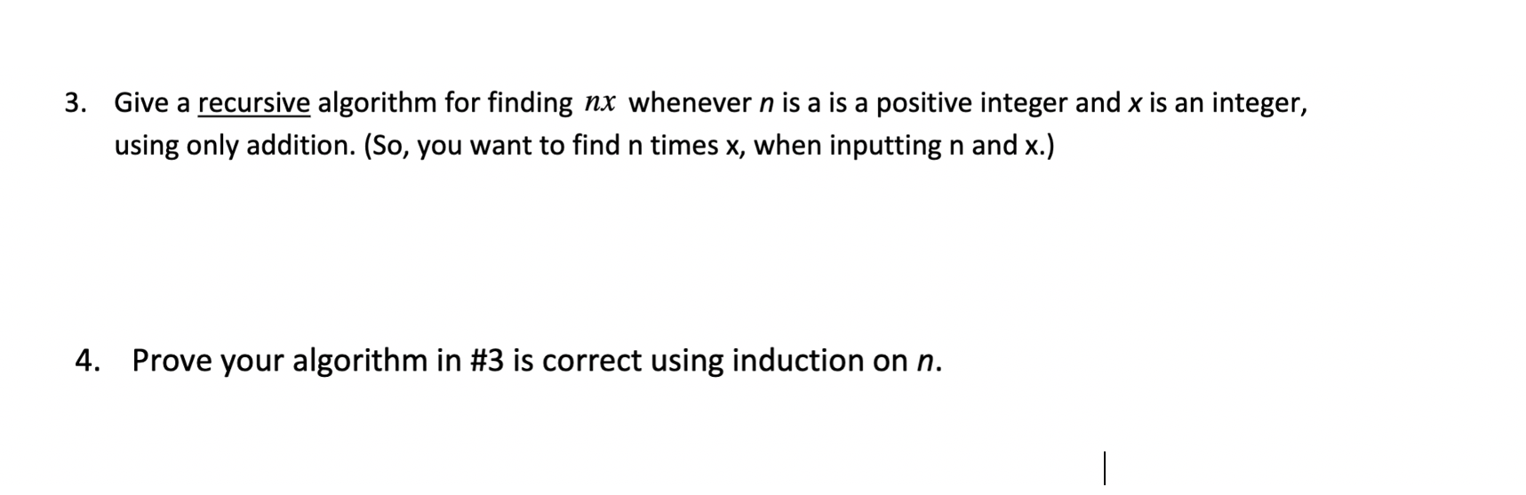 Solved 3 Give A Recursive Algorithm For Finding Nx Whenever