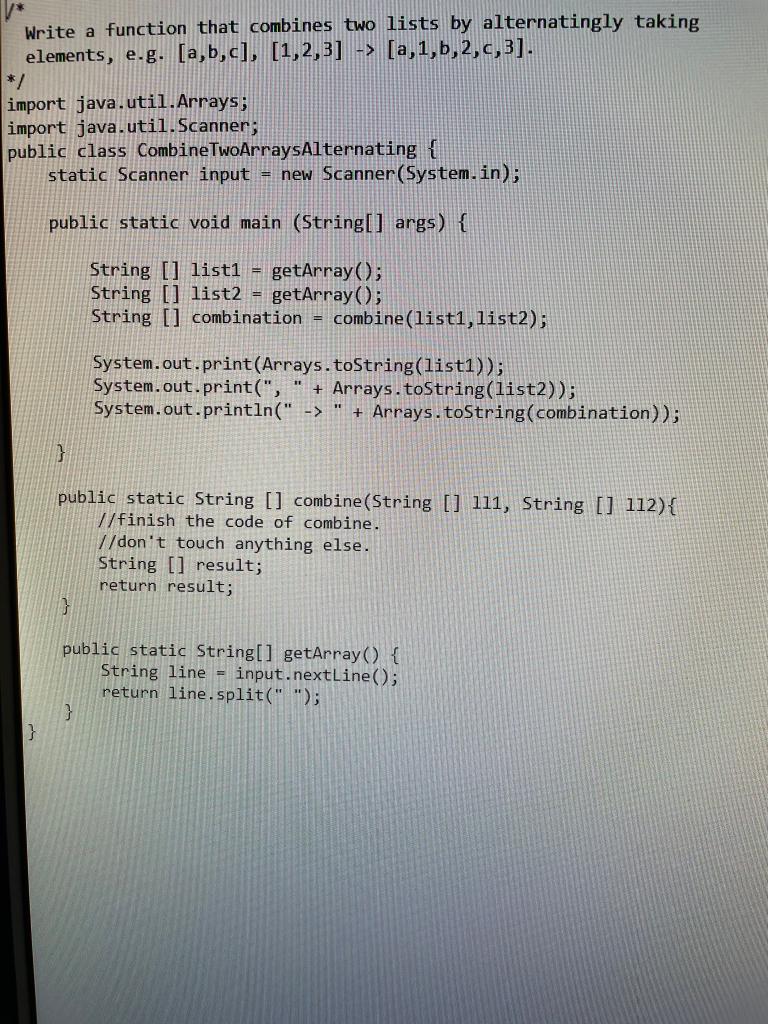 Solved Write a class called CombineTwoArraysAlternating that | Chegg.com
