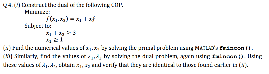 Solved Q4. (i) Construct the dual of the following COP. | Chegg.com