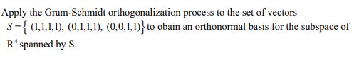 Solved Apply the Gram-Schmidt orthogonalization process to | Chegg.com