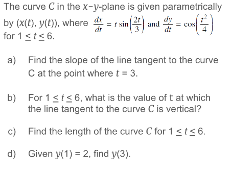 Solved The curve C in the x-y-plane is given parametrically | Chegg.com
