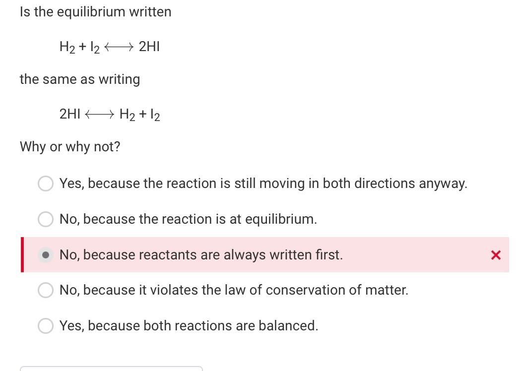 Solved Is the equilibrium written H2+I2 2HI the same as | Chegg.com