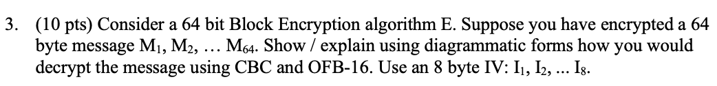 Solved Consider a 64 bit Block Encryption algorithm E. | Chegg.com