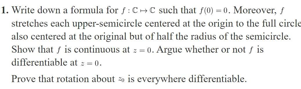 Solved 1. Write down a formula for f:CHC such that f(0) = 0. | Chegg.com