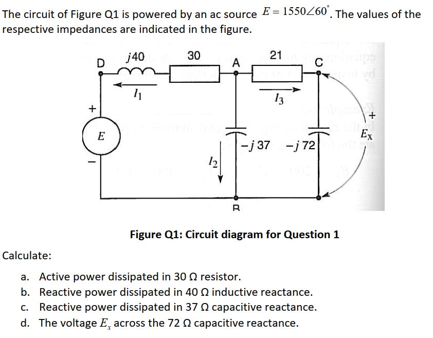 [Solved]: Figure Q1: Circuit diagram for Question 1 Calcula