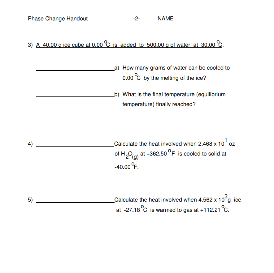 Solved Phase Change Handout -2- NAME 3) A 40.00 g ice cube | Chegg.com