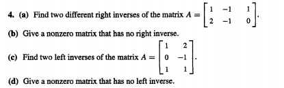 Solved [2 :] 4. (a) Find two different right inverses of the | Chegg.com